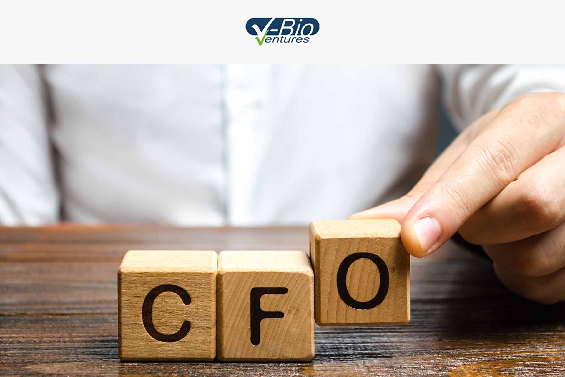 When should a biotech hire a CFO? - V-Bio